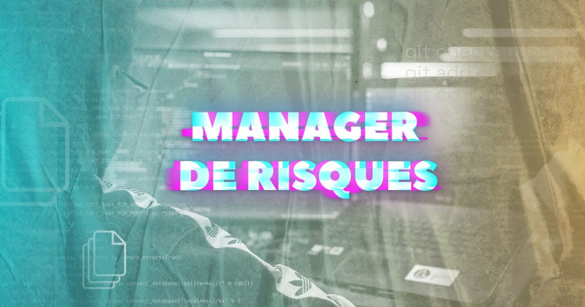 Manager de risques - fiche métier : missions, formation, salaire...