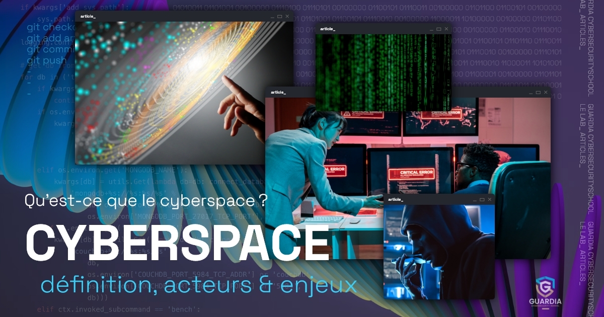 Qu’est-ce que le cyberespace ? - Guardia Cybersecurity School