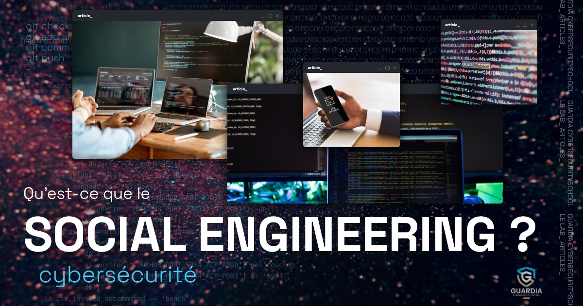 Qu’est-ce que le social engineering ? - Guardia Cybersecurity School