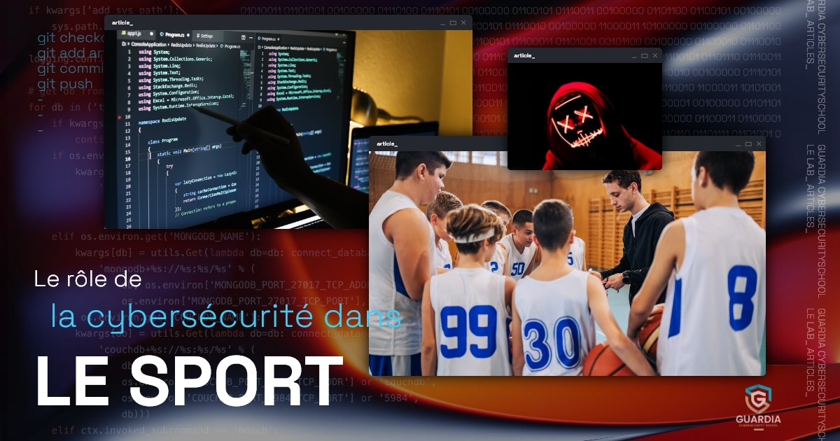 Le rôle de la cybersécurité dans le sport - Guardia Cybersecurity School