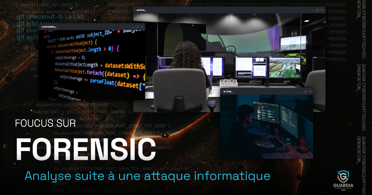 Forensic : focus sur l'analyse suite à une attaque informatique
