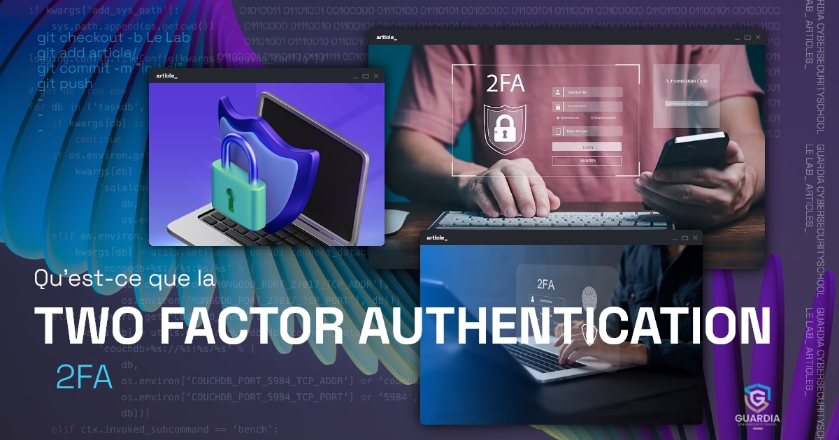 Qu’est-ce que la two factor authentication (2FA) et comment fonctionne-t-elle ? - Guardia ...