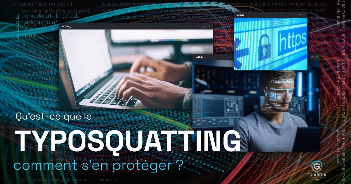 Qu’est-ce que le typosquatting et comment s’en protéger ? - Guardia ...