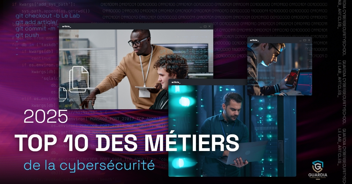 Les 10 métiers de la cybersécurité les plus importants en 2026 - Guardia Cybersecurity School