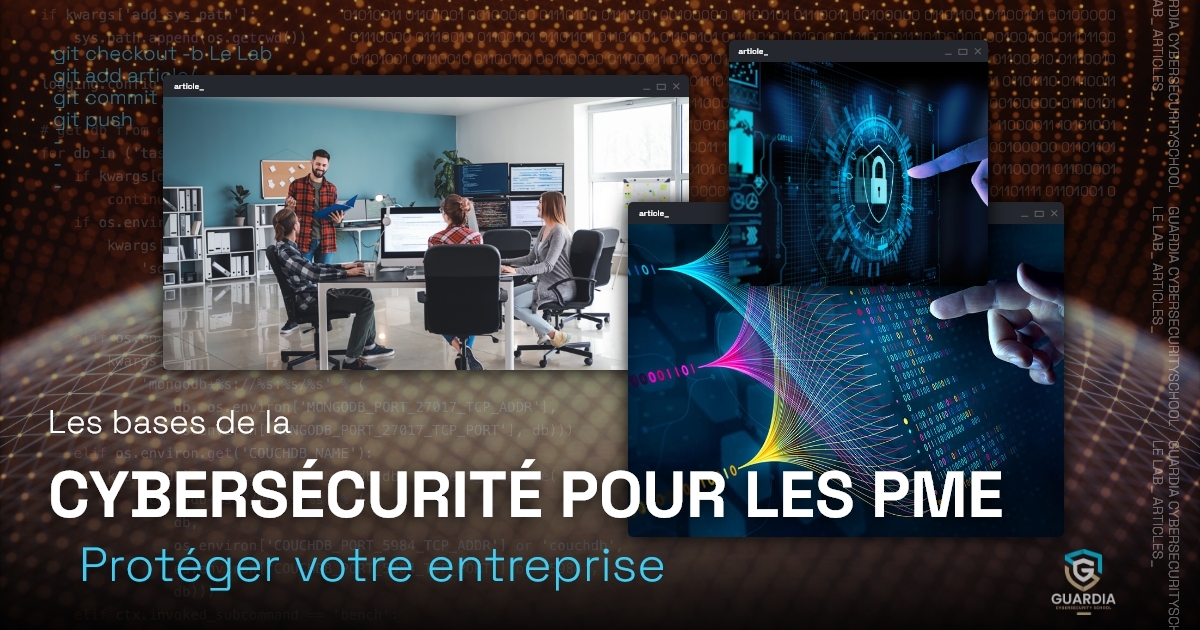 Protégez votre entreprise : Les bases de la cybersécurité pour les PME - Guardia Cybersecurity ...