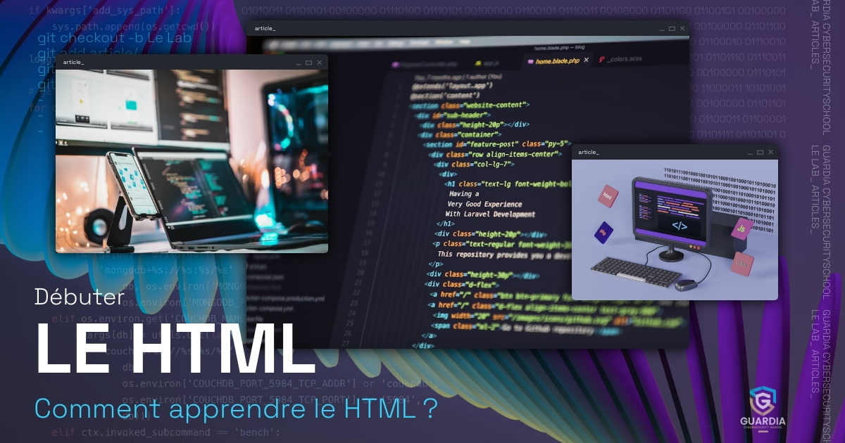 Comment apprendre le HTML ? - Guardia Cybersecurity School