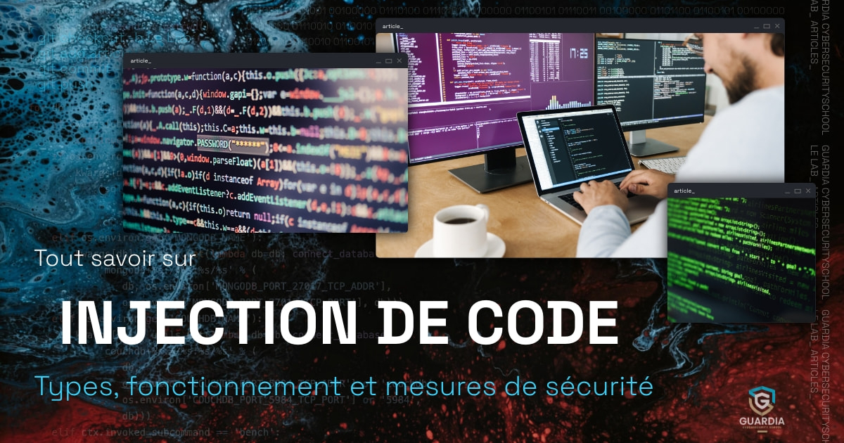 Injection de code : types, fonctionnement et mesures de sécurité